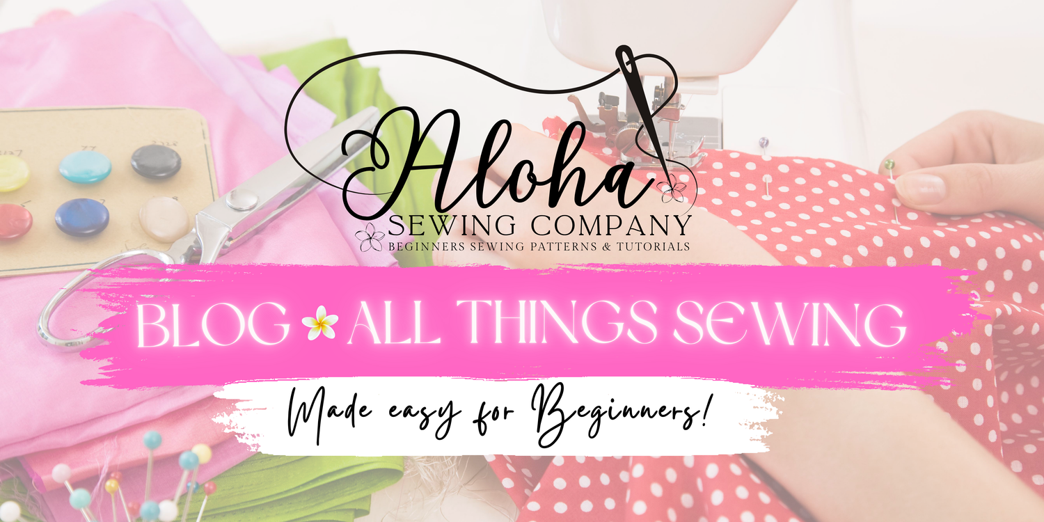 🪡🧵 Easy Beginners PDF Sewing Patterns & Tutorials 🌺 – Aloha Sewing Company